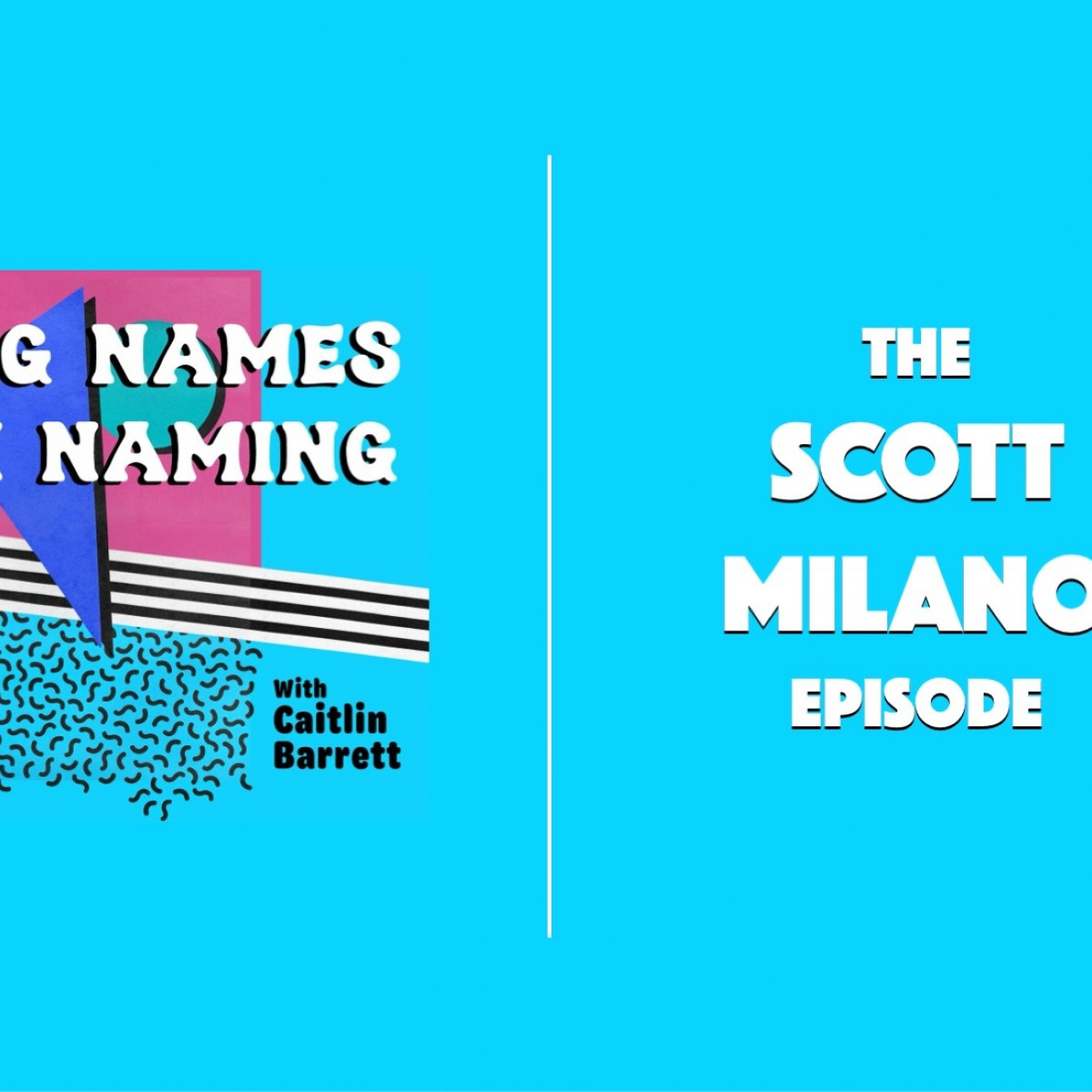 Big Names in Naming: An Interview with Naming Expert Scott Milano