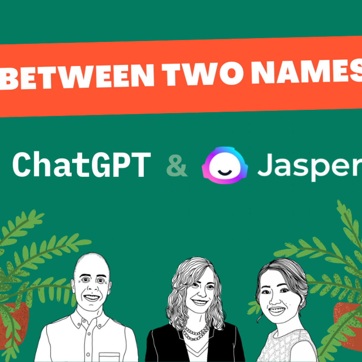 Between Two Names: ChatGPT & Jasper